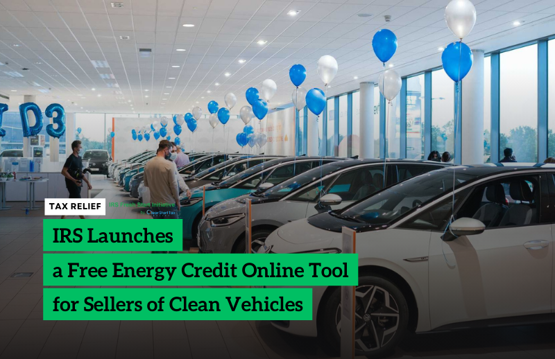 IRS Launches a Free Online Tool for Sellers of Clean Vehicles