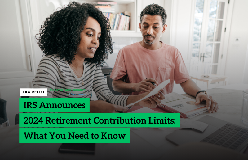 2024 IRS Retirement Contributions | IRS Fresh Start Initiative