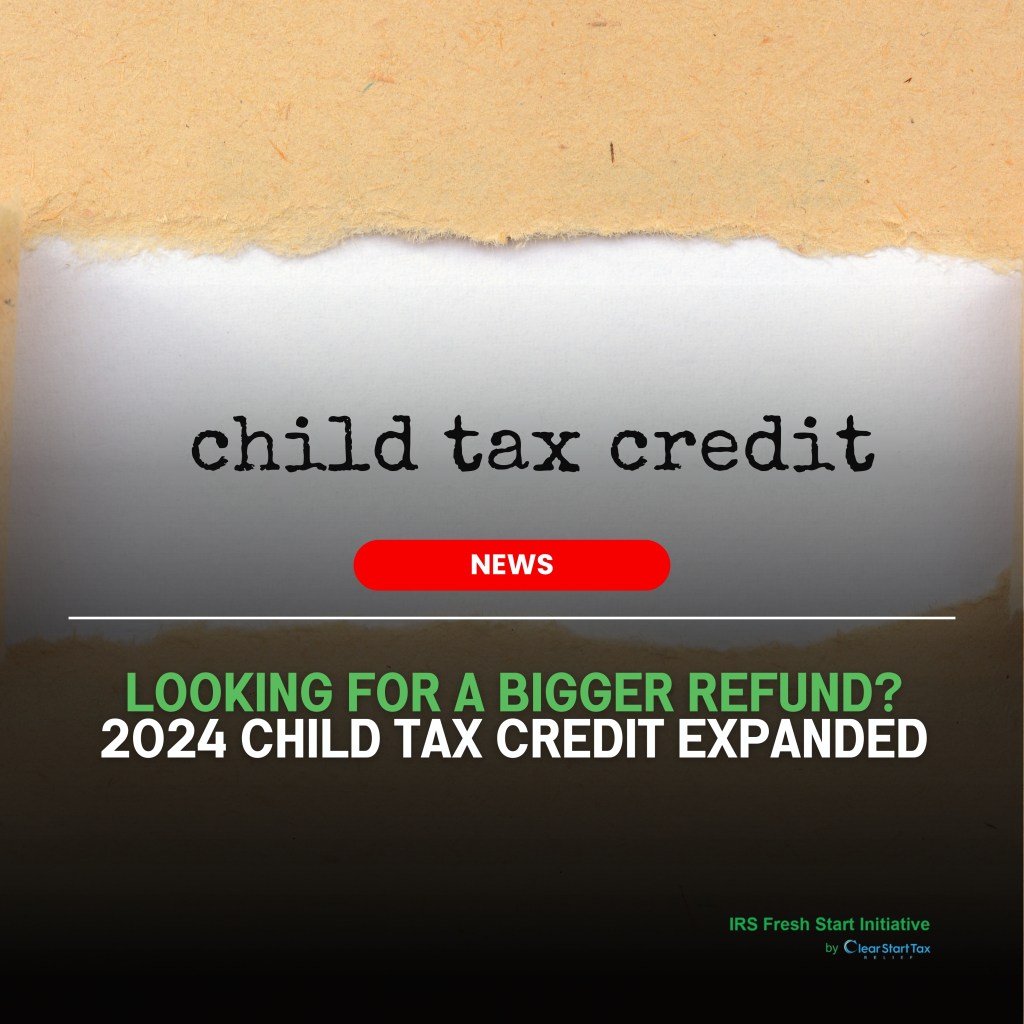 Expanding the Child Tax Credit in 2024: A Comprehensive Guide