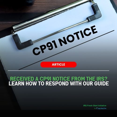 What Is a CP91 Notice From The IRS? What Does It Mean?