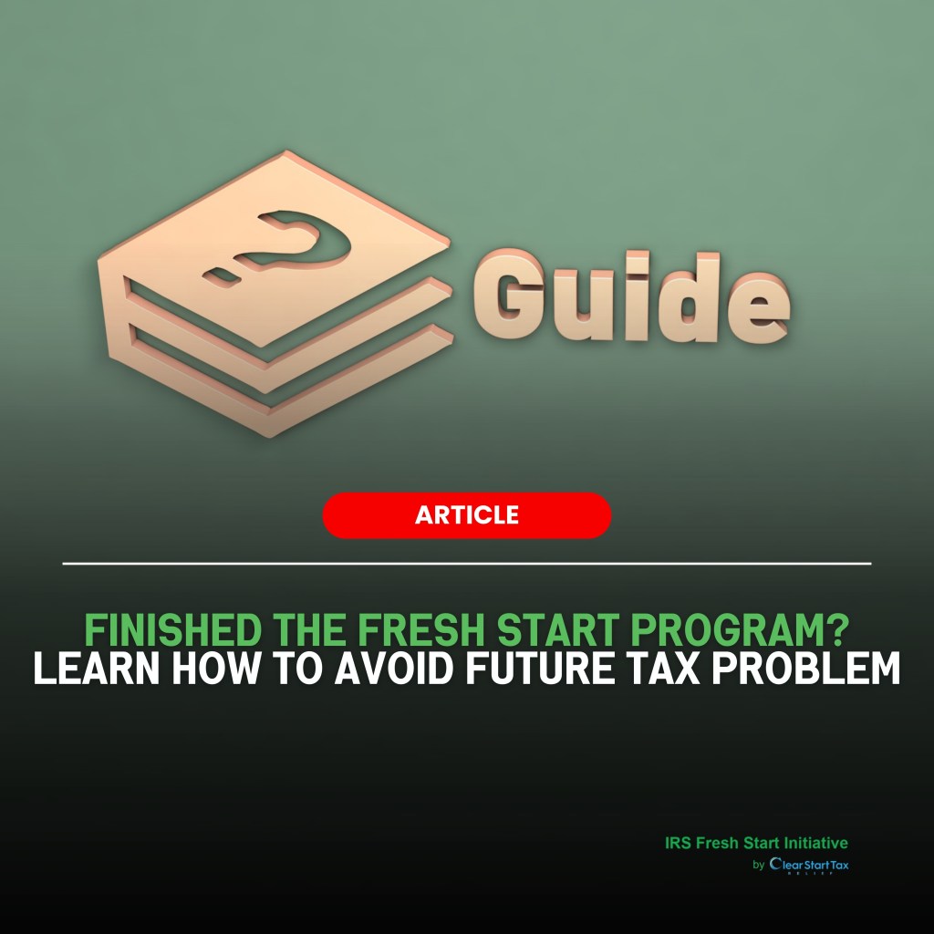Effective Tax Practices After the IRS Fresh Start Program