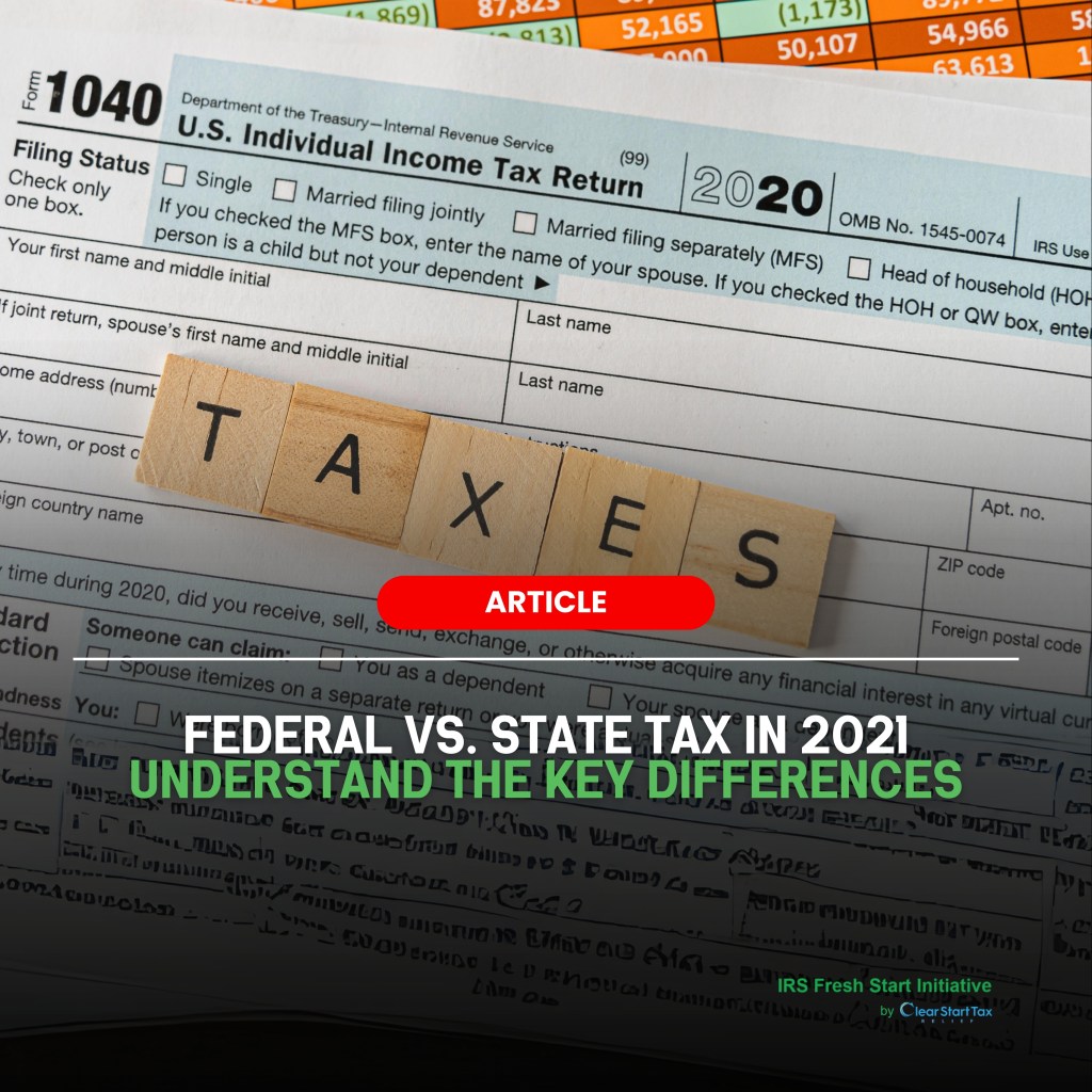 2024 Federal Tax vs. State Tax | IRS Fresh Start Initiative