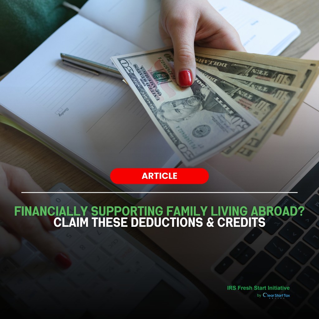 Financially Supporting Family Living Abroad? | Top Deductions & Credits