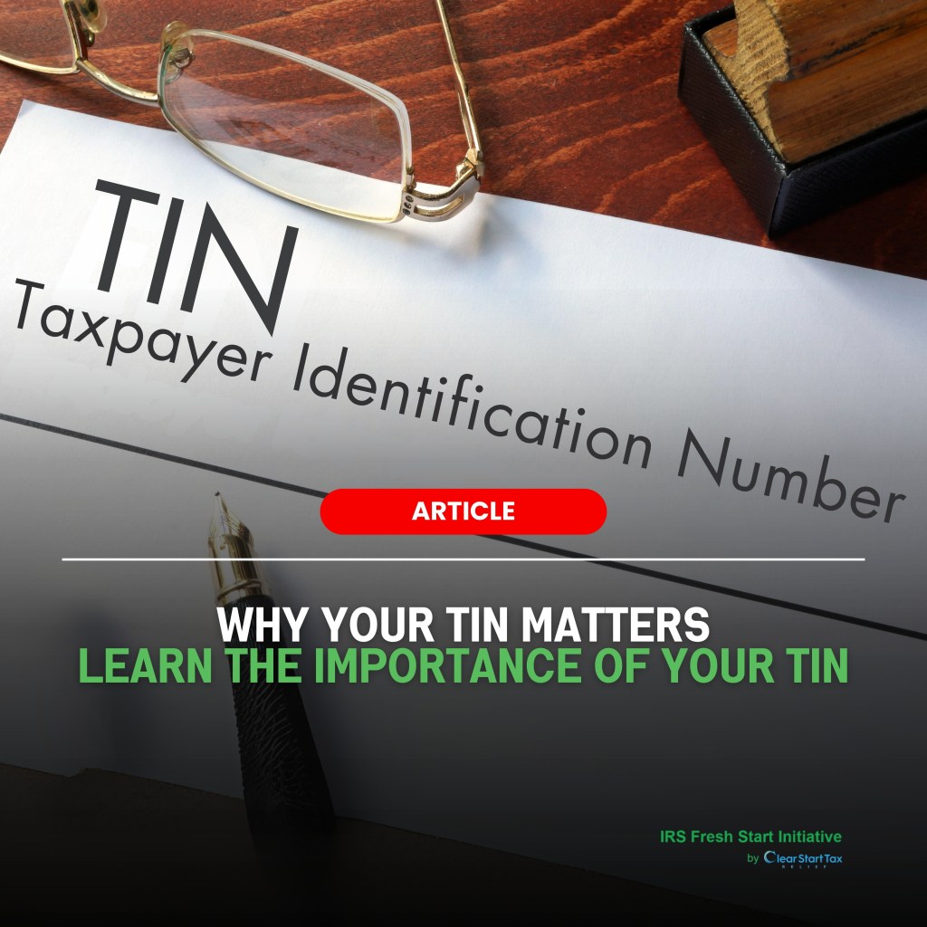 The Importance Of Your IRS Taxpayer Identification Number (TIN)