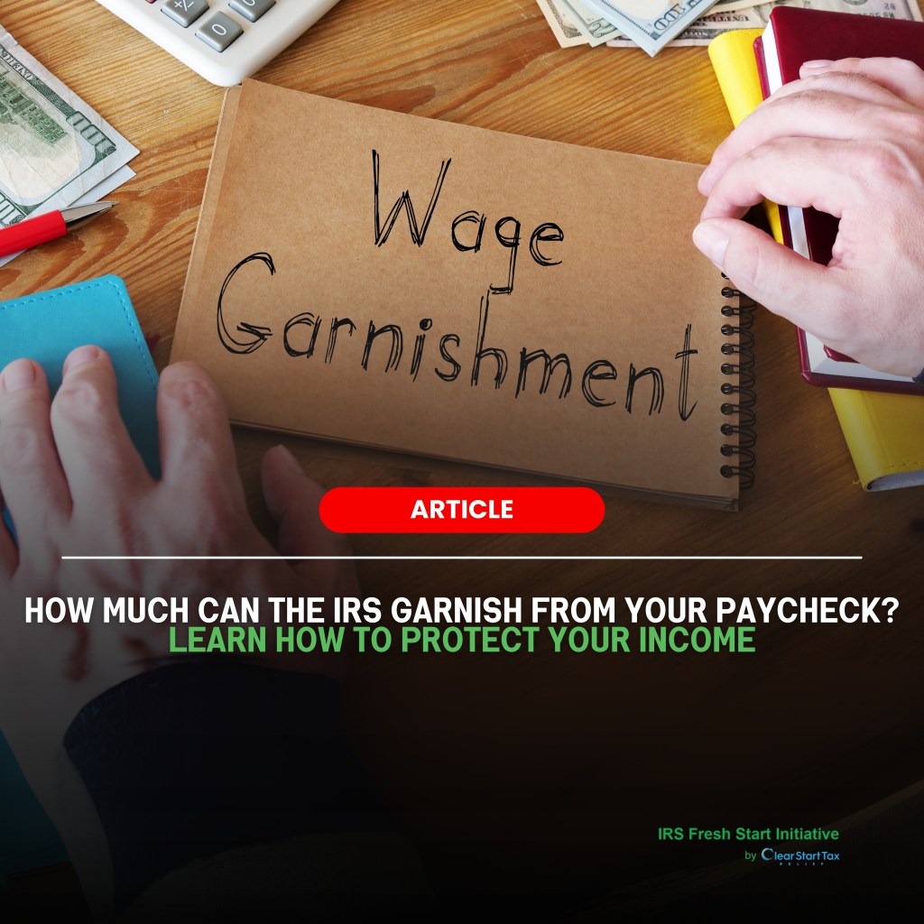 What Is The Max Amount IRS Can Garnish From Your Paycheck?