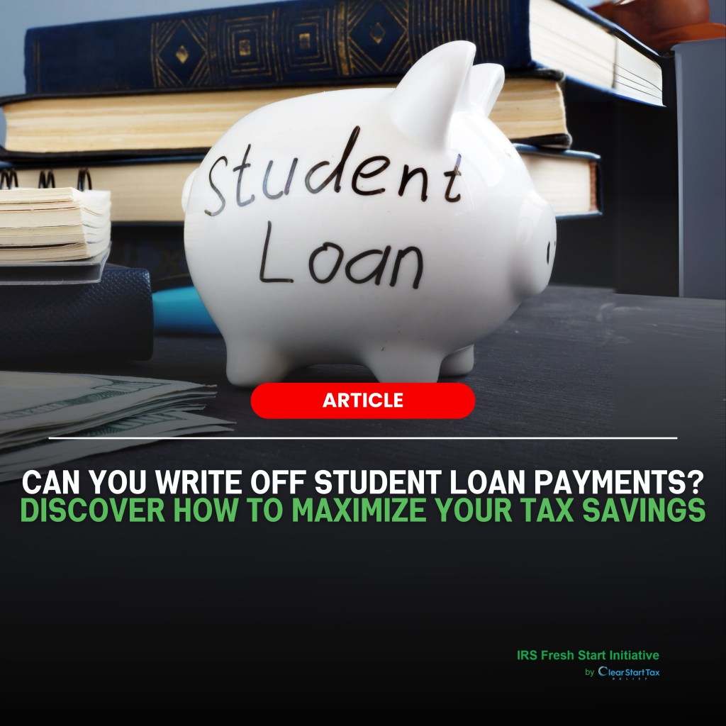 Can You Write Off Student Loan Payments? Save on Your Taxes