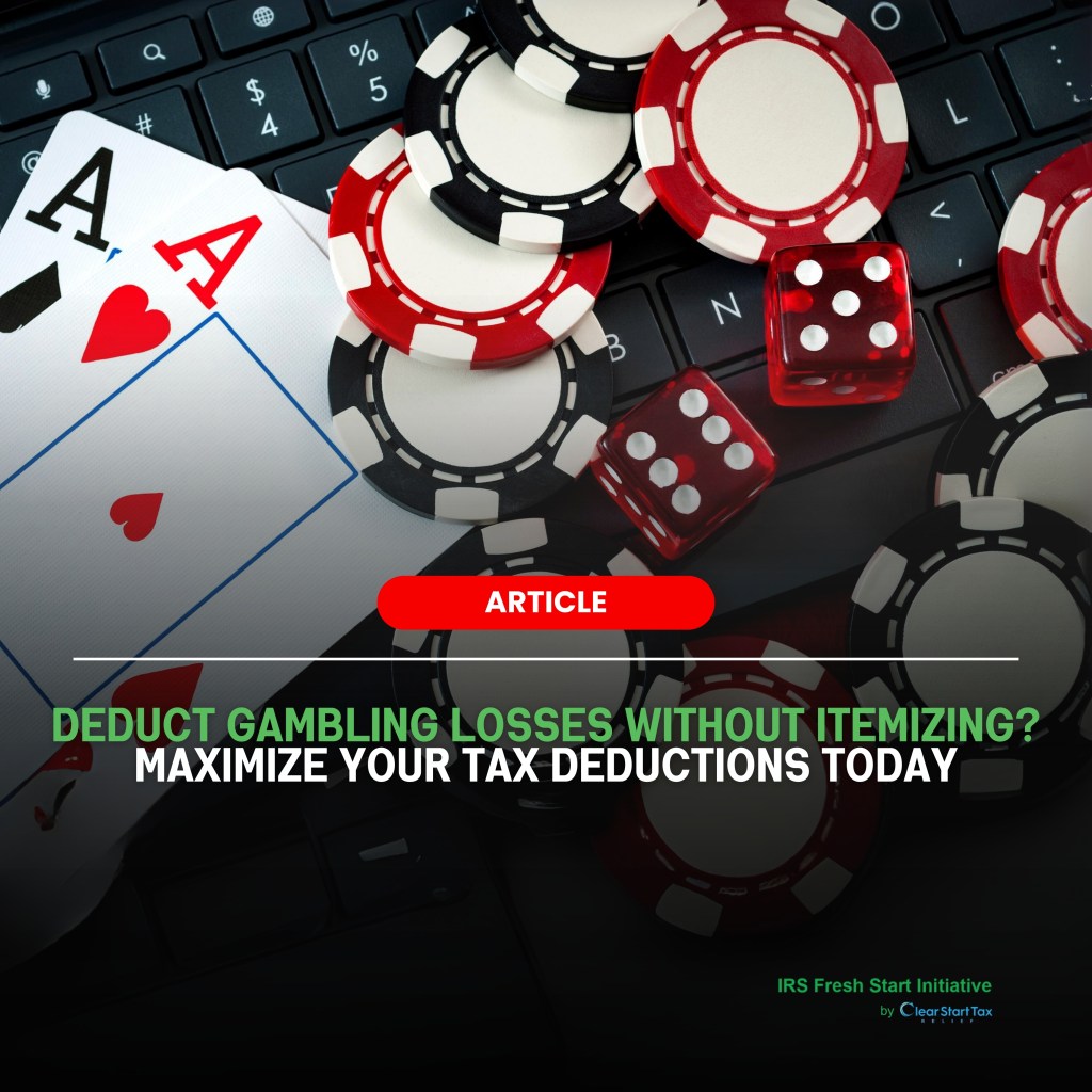 How to Deduct Gambling Losses Without Itemizing? Step By Step Guide