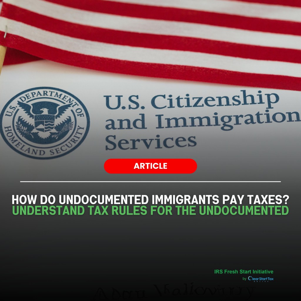 How Do Undocumented Immigrants Pay Taxes in the U.S.?