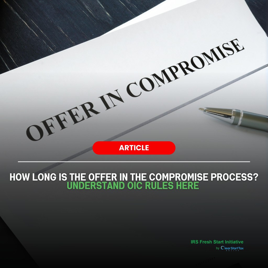 How Long Does It Take to Settle Your Tax Debt with an Offer in Compromise?
