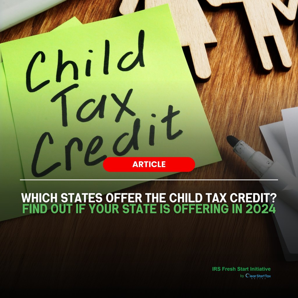 Child Tax Credit 2024 | Find Out Which State Offers The Credit