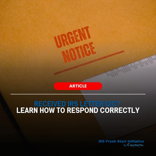 IRS Letter 12C: What It Means & How to Respond Properly
