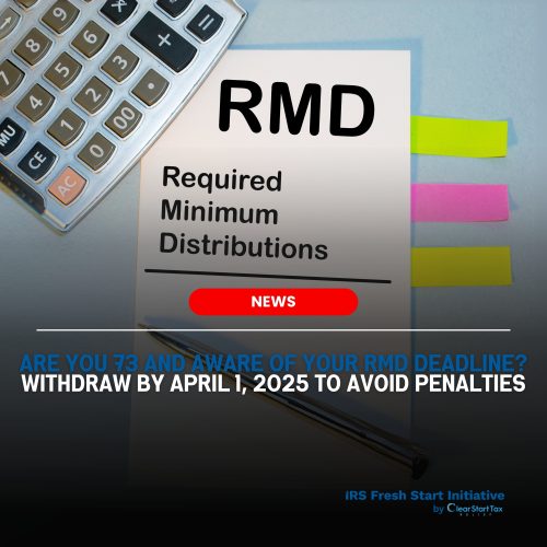2025 RMD Deadline: What Retirees Who Turned 73 Must Know